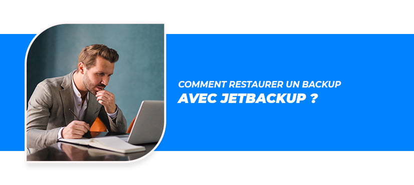 Comment restaurer un Backup avec JetBackup ? - Zenhosting Documentation